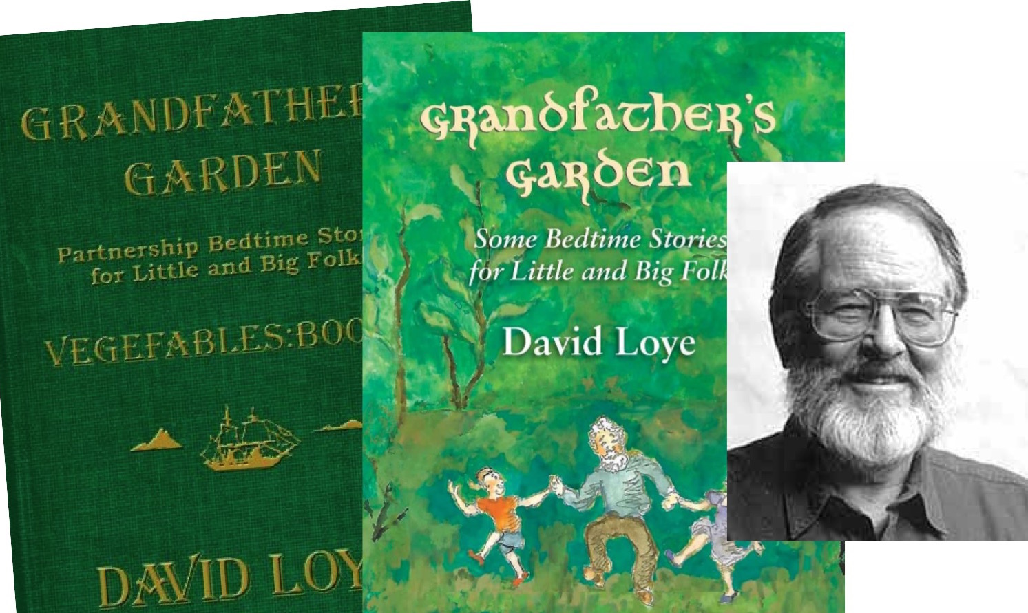 New Stories for Young and Old: Grandfather's Garden by David Loye
