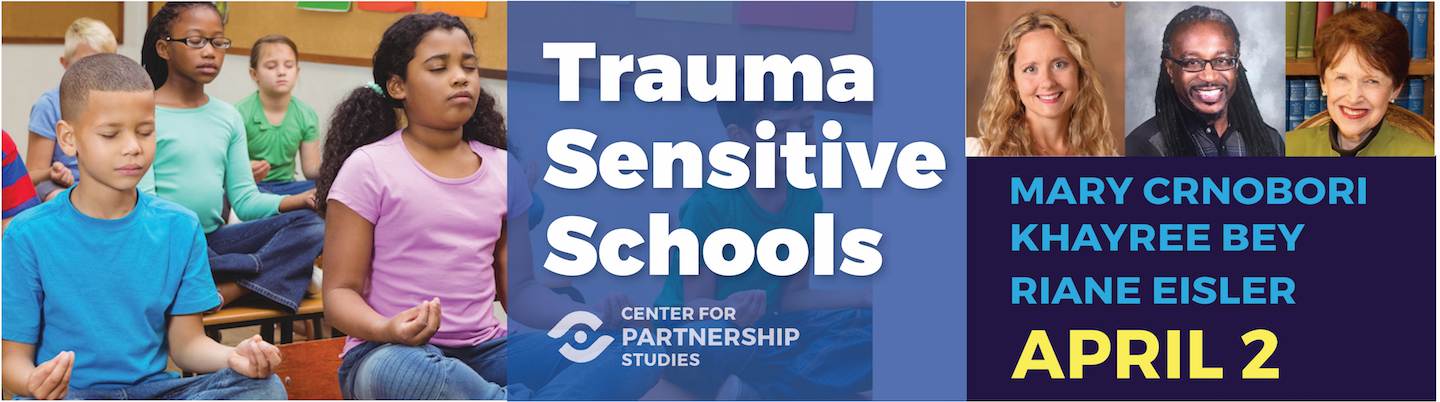 Trauma-Sensitive Schools: Shifting to Partnership in Education and Society